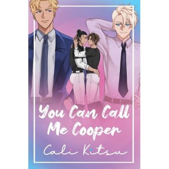 Cali Kitsu | Other | You Can Call Me Cooper Cali Kitsu | Poshmark